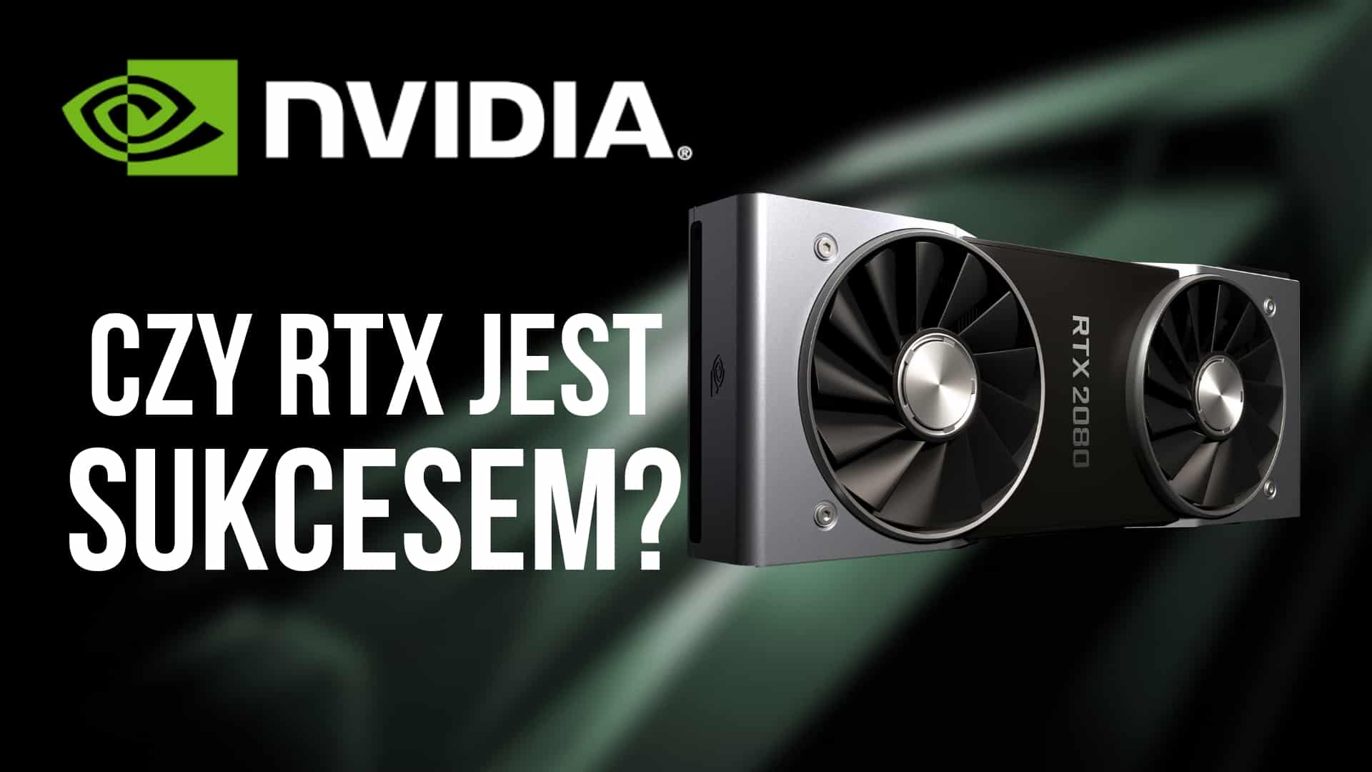 NVIDIA RTX - Za wcześnie? Za drogo? Dla kogo? | VideoTesty.pl