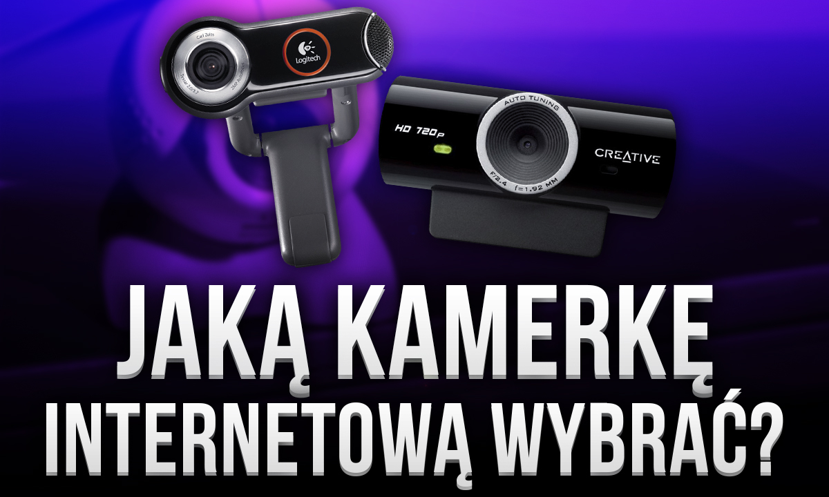 Co Jest Najważniejsze Przy Wyborze Kamery Internetowej? | VideoTesty.pl