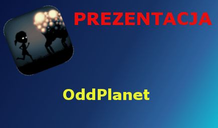 Odd Planet - gra przy której się nie będziesz nudził. Czy na pewno ...